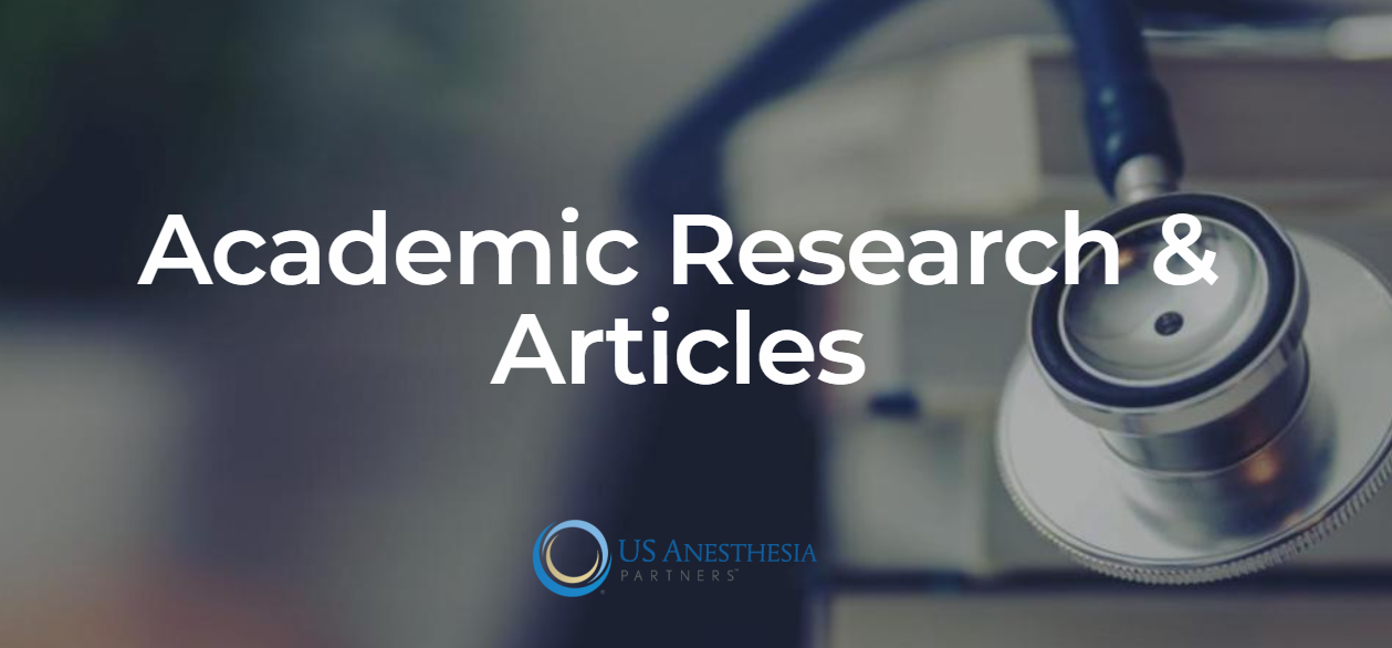 Academic Research & Articles | U.S. Anesthesia Partners
